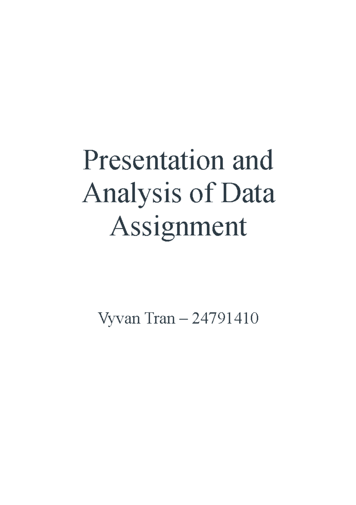HAP Report - Presentation and Analysis of Data Assignment Vyvan Tran – 24791410 Introduction ...