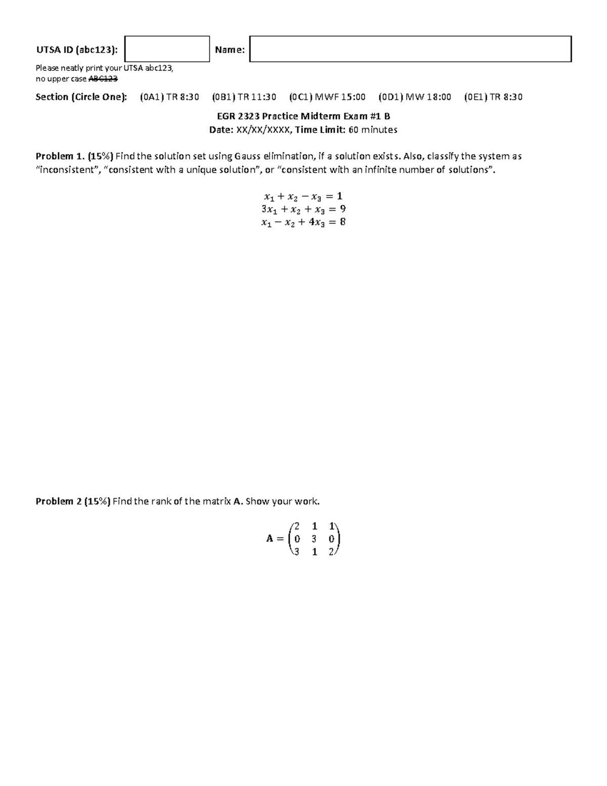 Practice Midterm Exam #1 B - ( 15 %) Find the solution set using Gauss elimination, if a ...