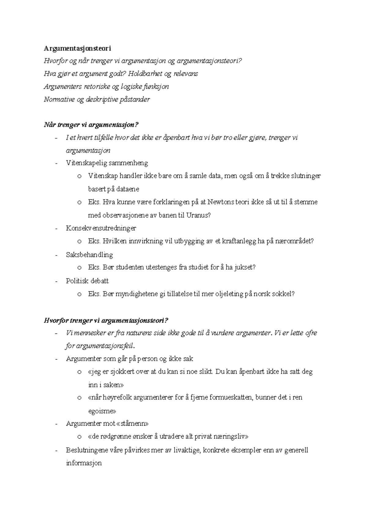 Argumentasjonsteori - Argumentasjonsteori Hvorfor og når trenger vi argumentasjon og - Studocu