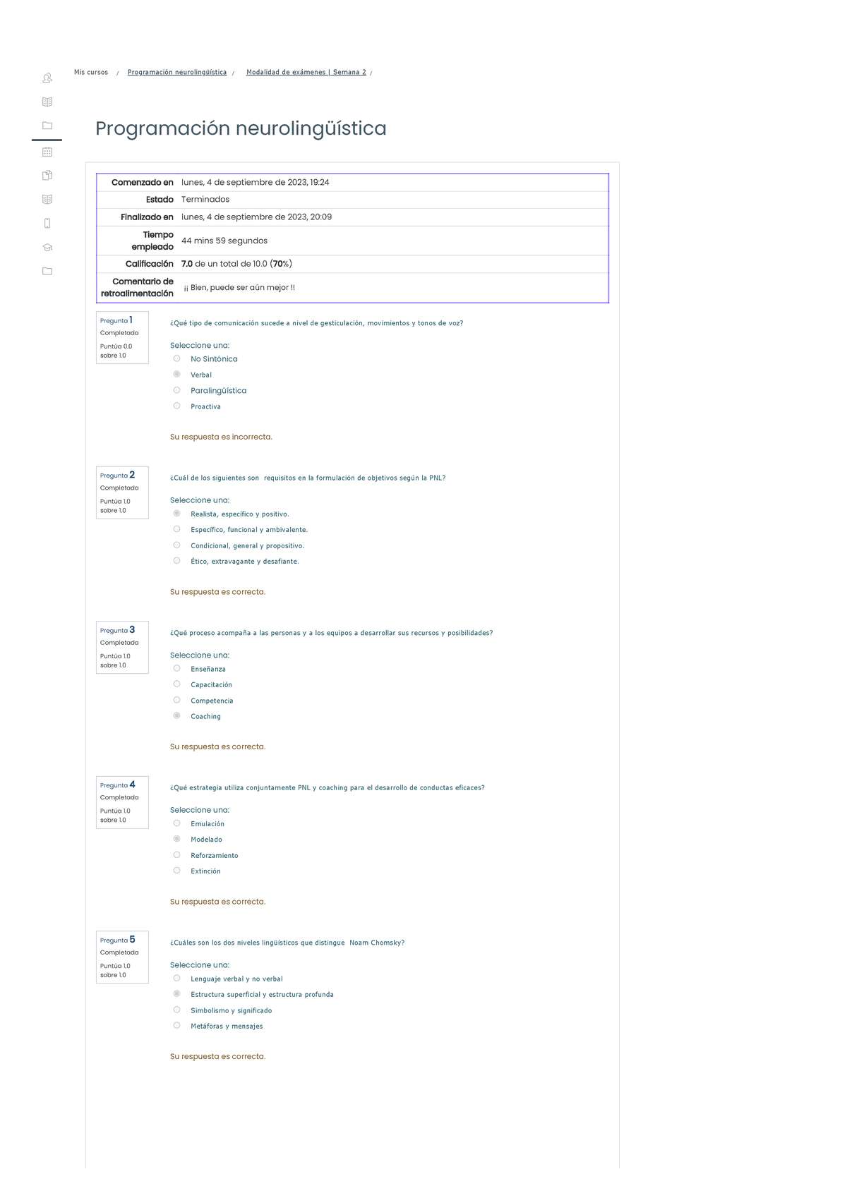 Modalidad de exámenes Semana 2 neorilinguistica - Programación neurolingüística Pregunta 1 - Studocu