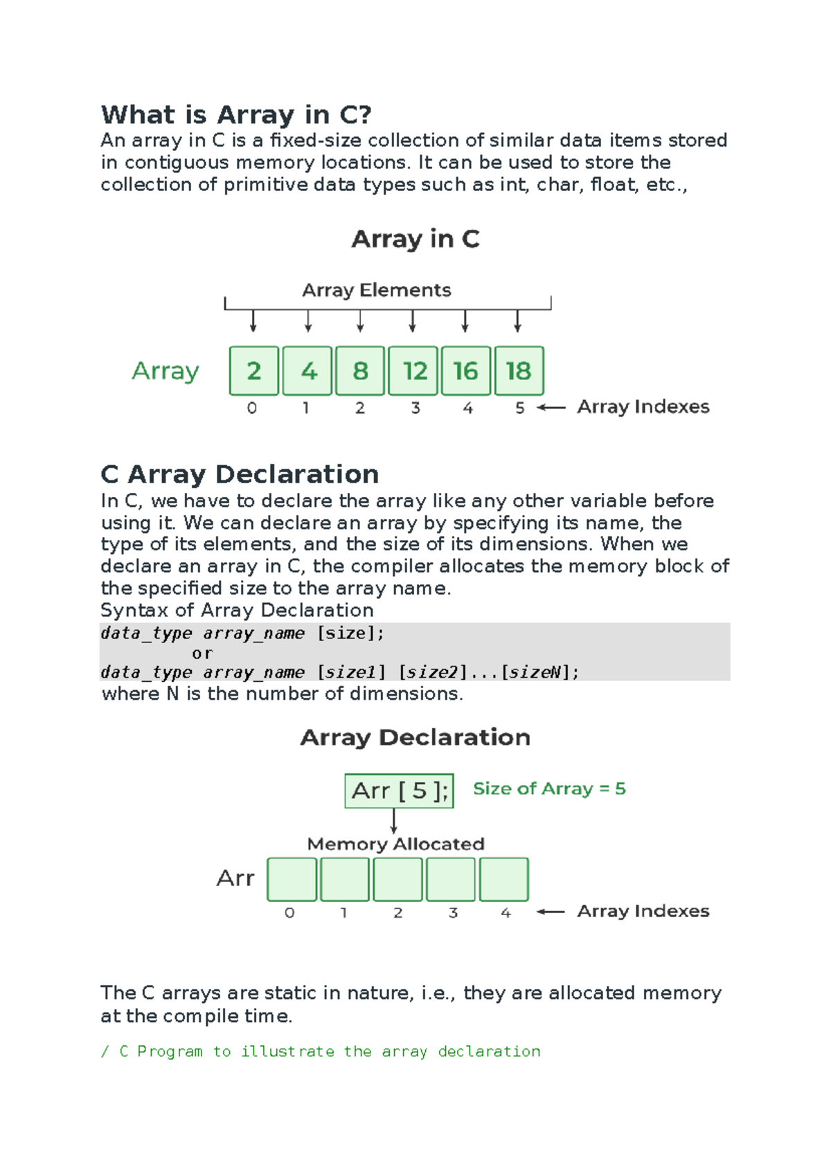 Array - It can be used to store the collection of primitive data types ...