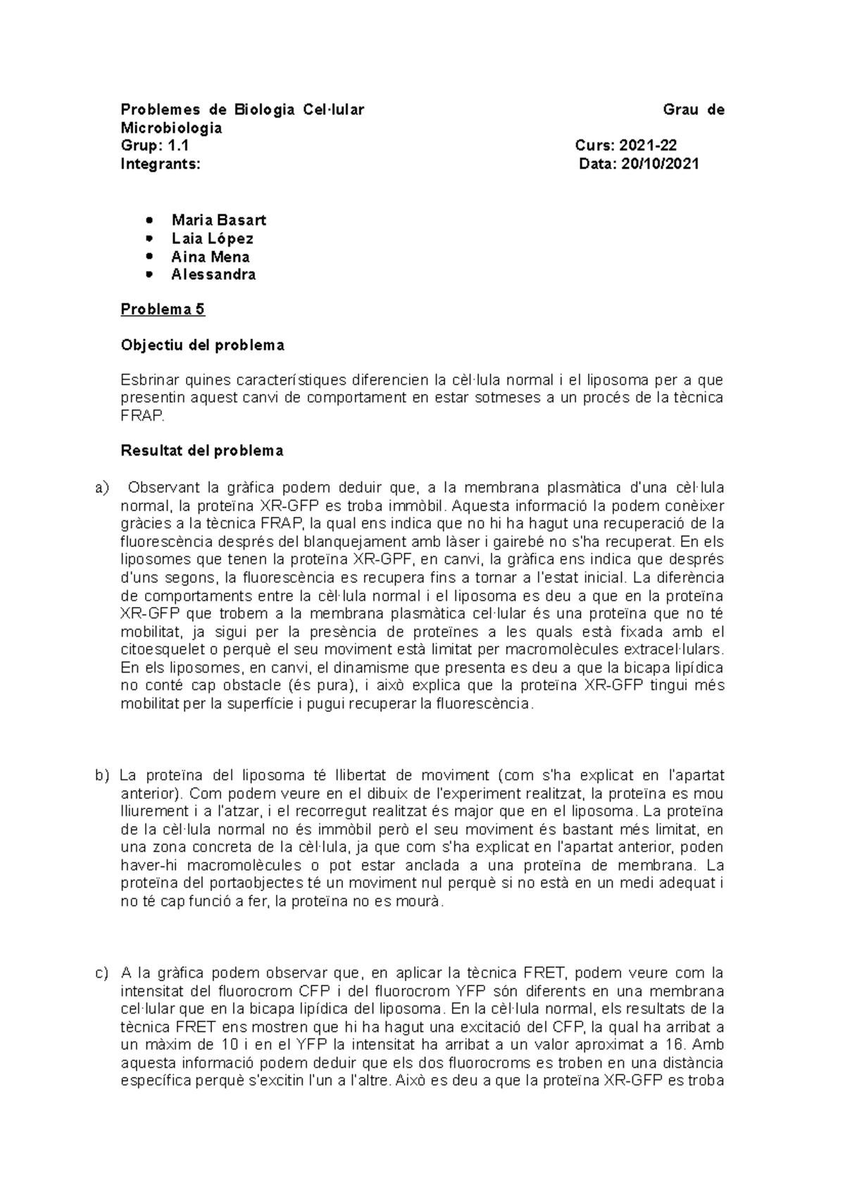 Tercera Entrega Problemes Biocel - Problemes de Biologia Cel·lular Grau de Microbiologia Grup: 1 ...