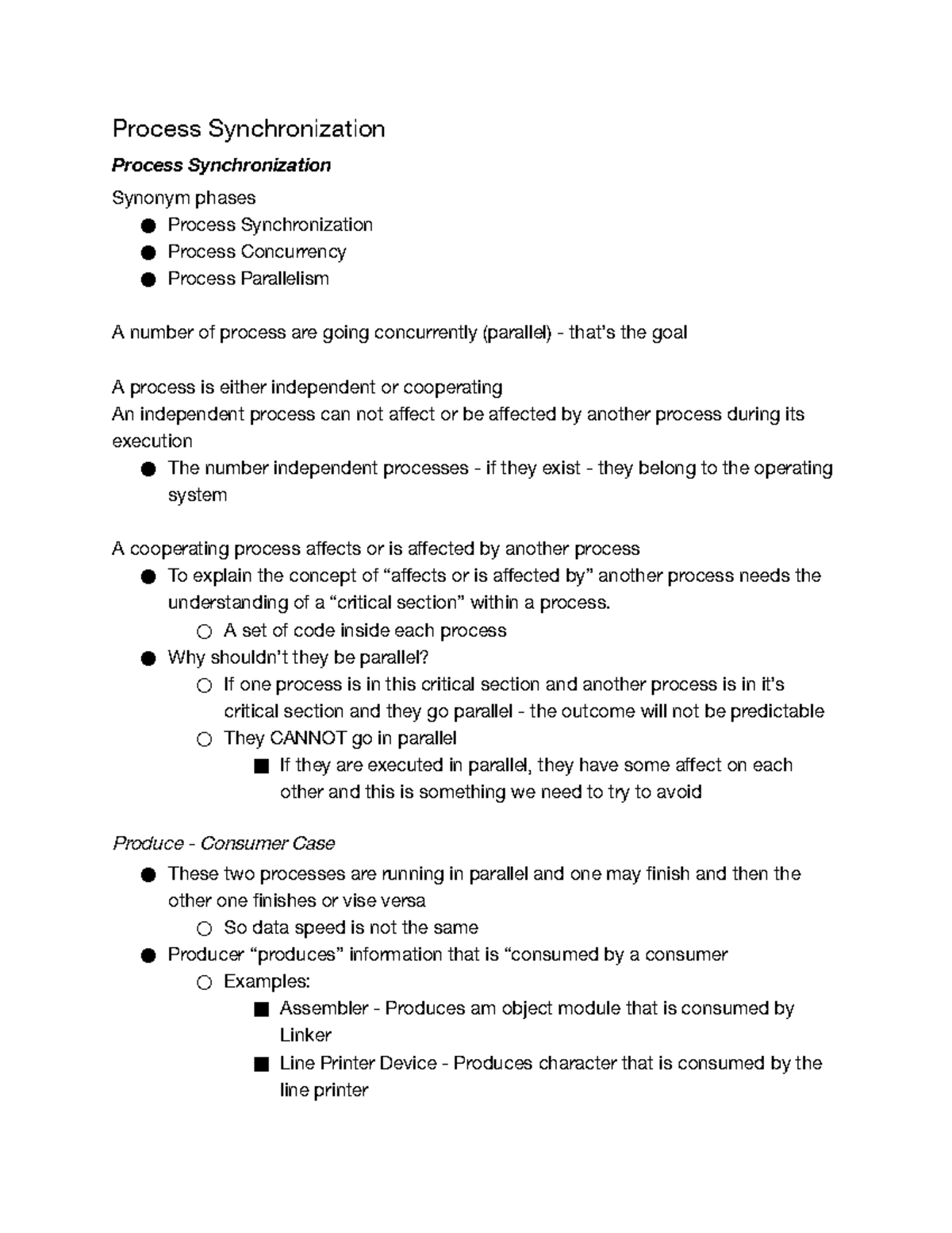 Process Synchronization - A set of code inside each process Why shouldn’t they be parallel? If ...