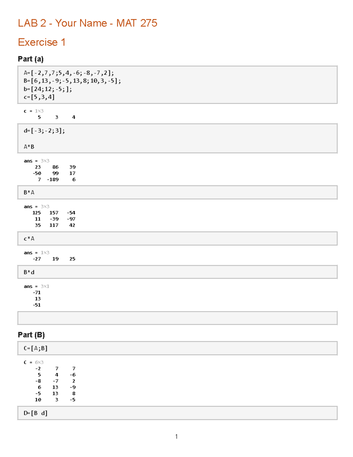 MAT275(LAB2) - MATLAB - LAB 2 - Your Name - MAT 275 Exercise 1 Part (a) A=[-2,7,7;5,4,-6;-8,-7,2 ...