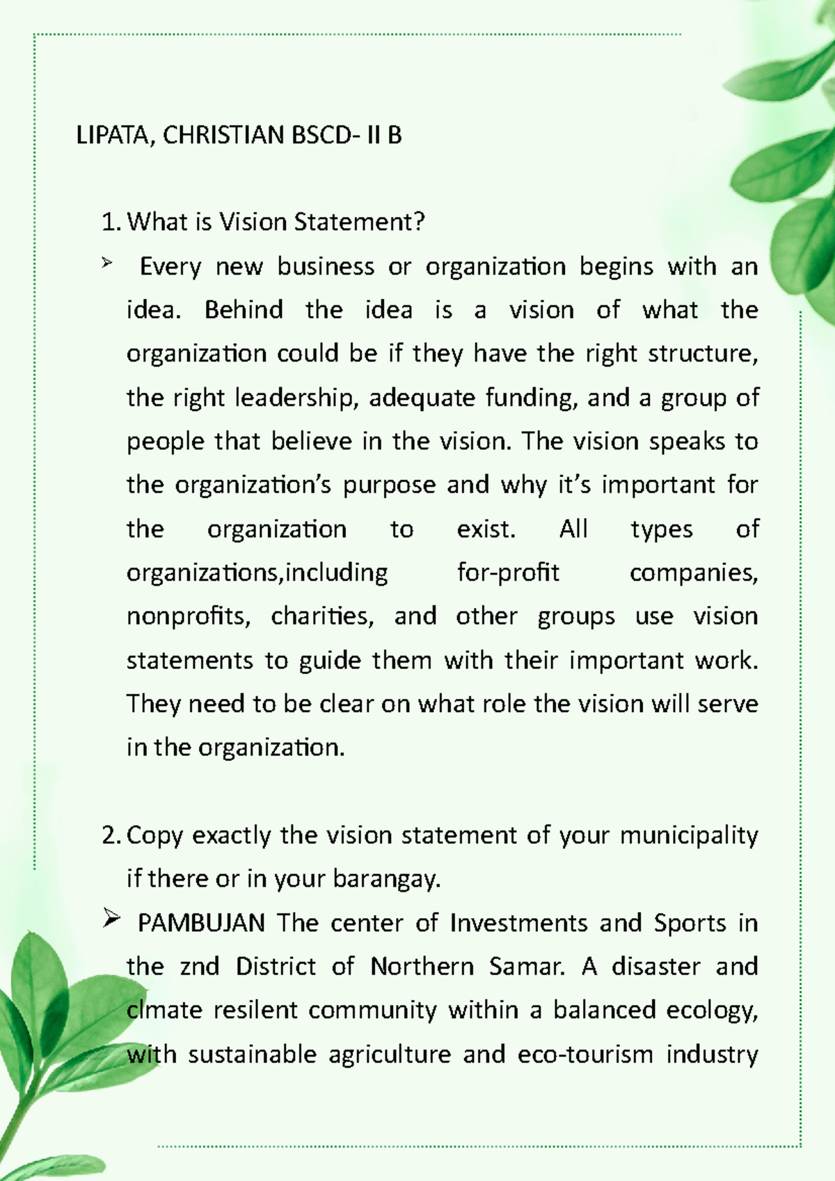 Visioning 074157 - Lecture - LIPATA, CHRISTIAN BSCD- II B What is Vision Statement? Every new ...