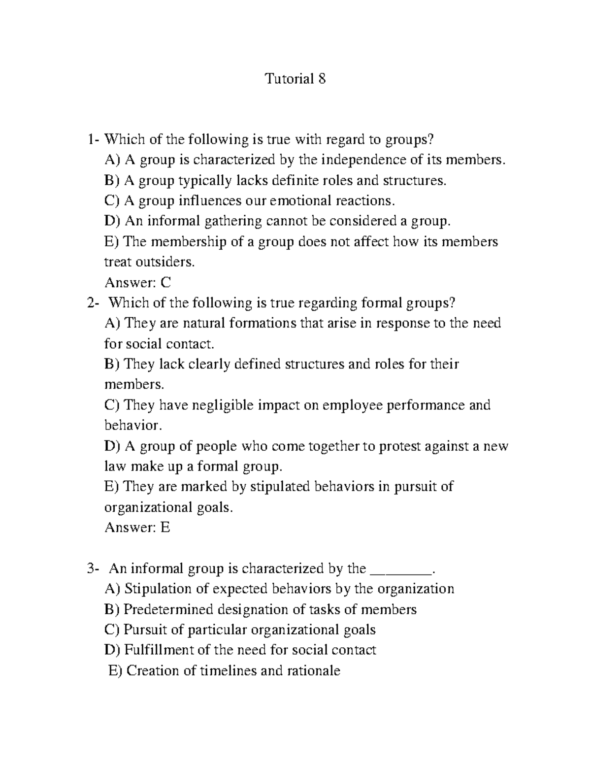 Tutorial 8- OB - .... - Tutorial 8 1- Which of the following is true with regard to groups? A) A ...