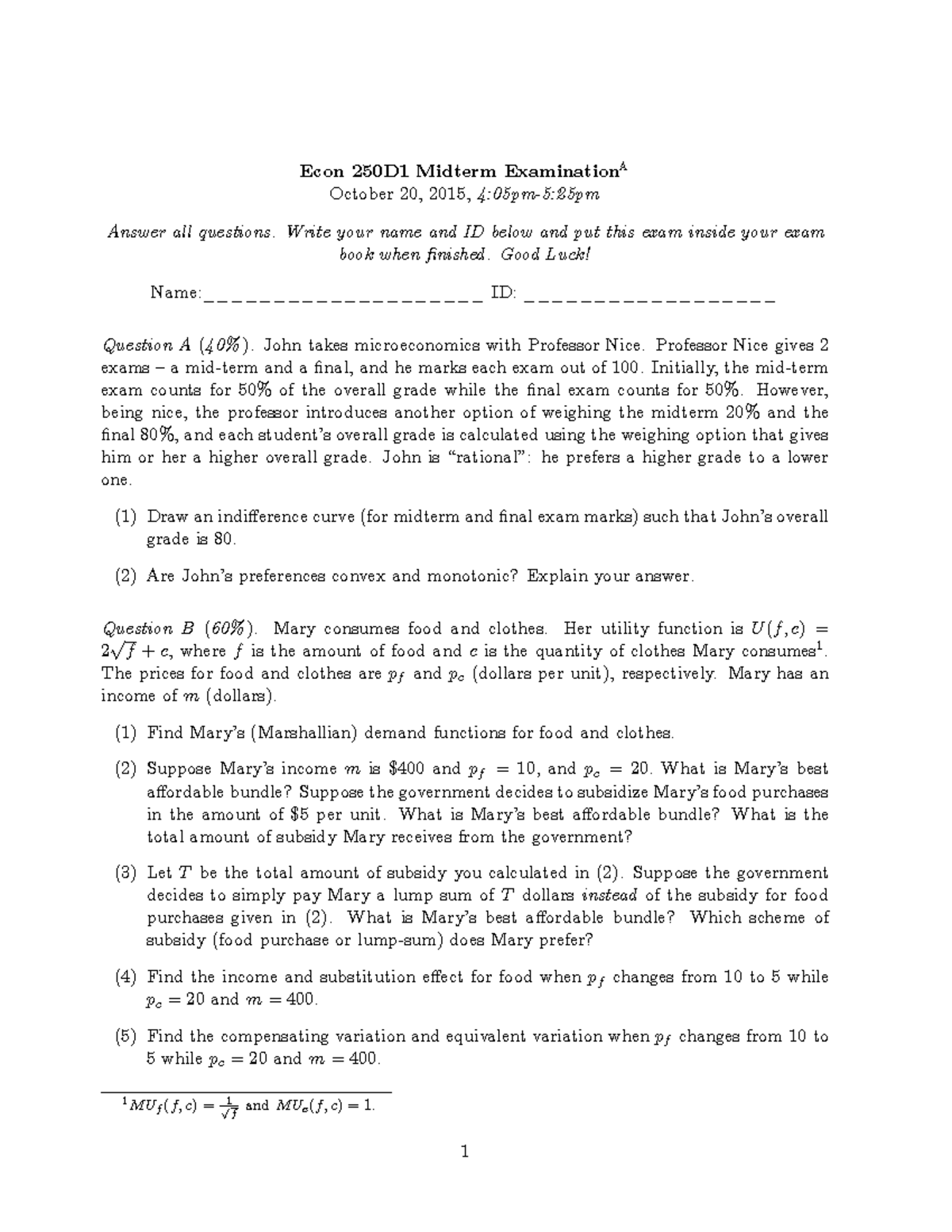 Midterm 2015 - Econ 250D1 Midterm ExaminationA October 20, 2015, 4:05pm-5:25pm Answer all ...