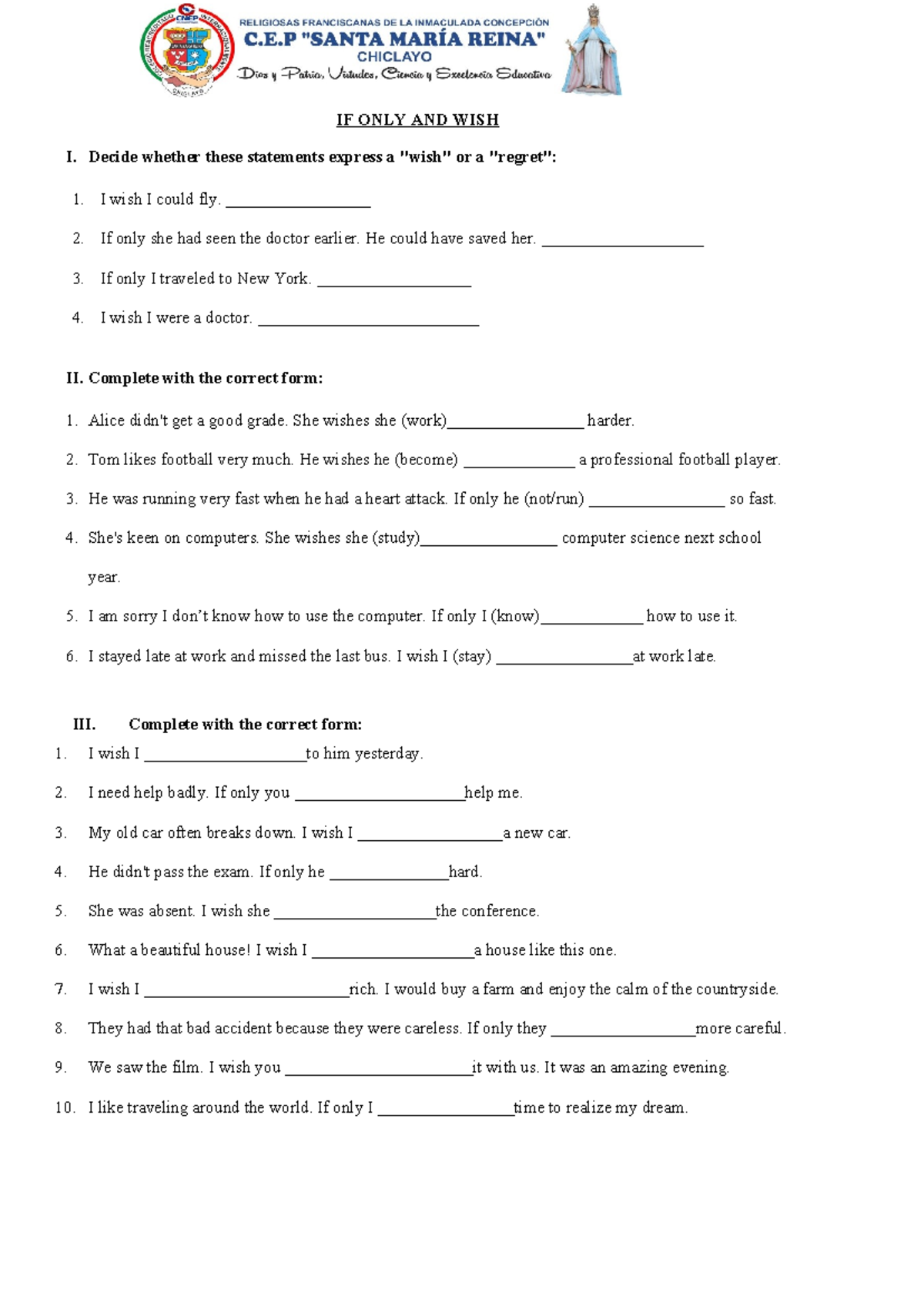 Grammar if only and wish - IF ONLY AND WISH I. Decide whether these ...