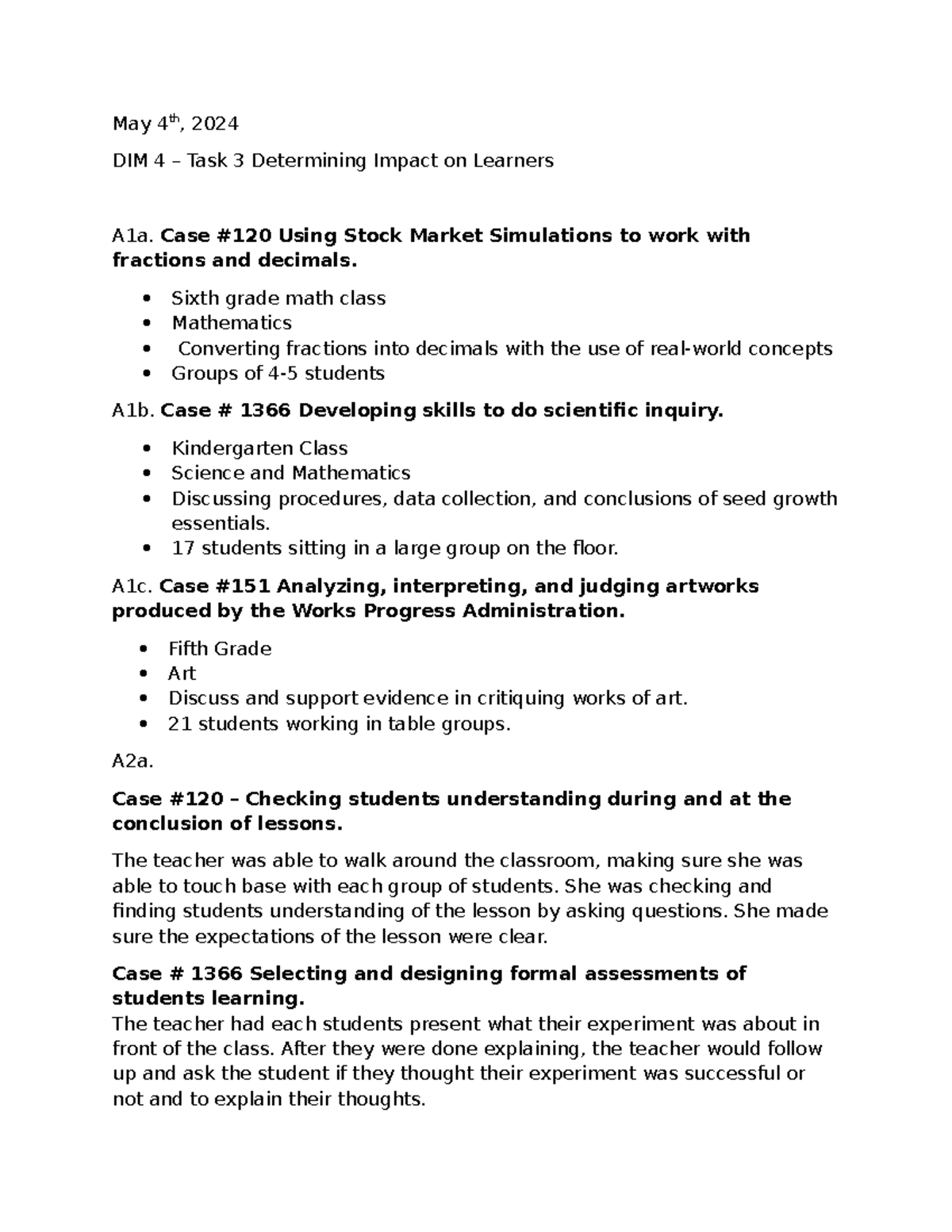 DIM 4- Task 3 - Passed - May 4th, 2024 DIM 4 – Task 3 Determining Impact on Learners A1a. Case ...