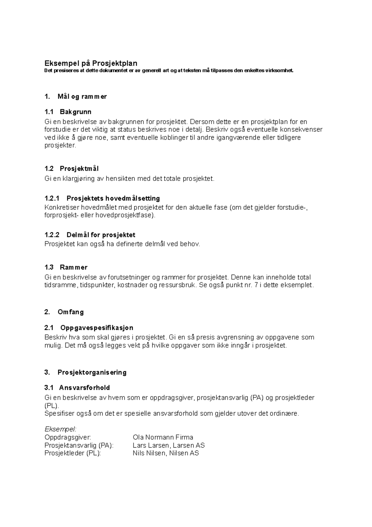 Prosjektplan - Eksempel på Prosjektplan Det presiseres at dette ...