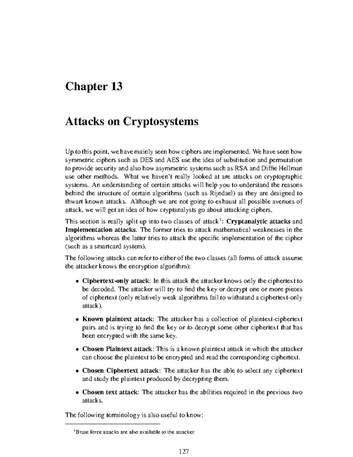 Attacks on cryptosystems - Chapter 13 Attacks on Cryptosystems Up to this point, we have mainly ...
