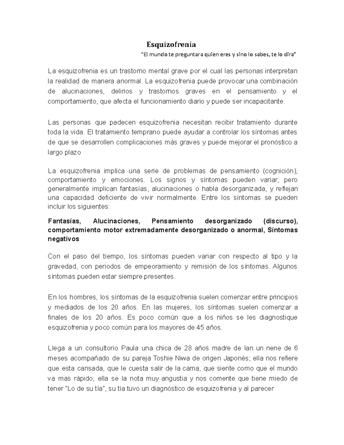 Paula - jbkb - Esquizofrenia “El mundo te preguntara quien eres y sino ...