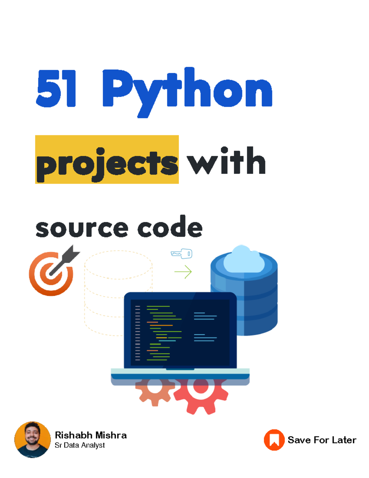Python projects - 51 Python projects with source code ####### Rishabh Mishra ####### Save For ...