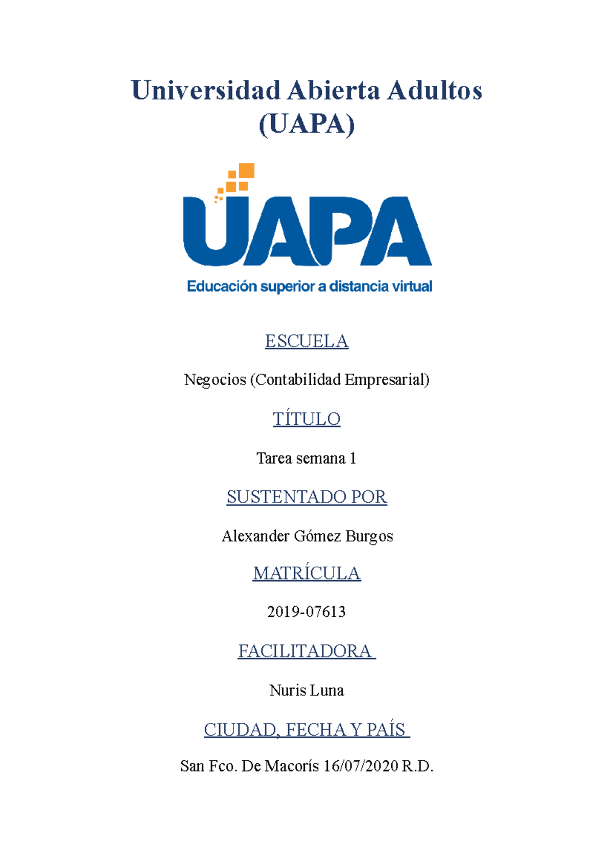 Eco seman 1 - Universidad Abierta Adultos (UAPA) ESCUELA Negocios ...