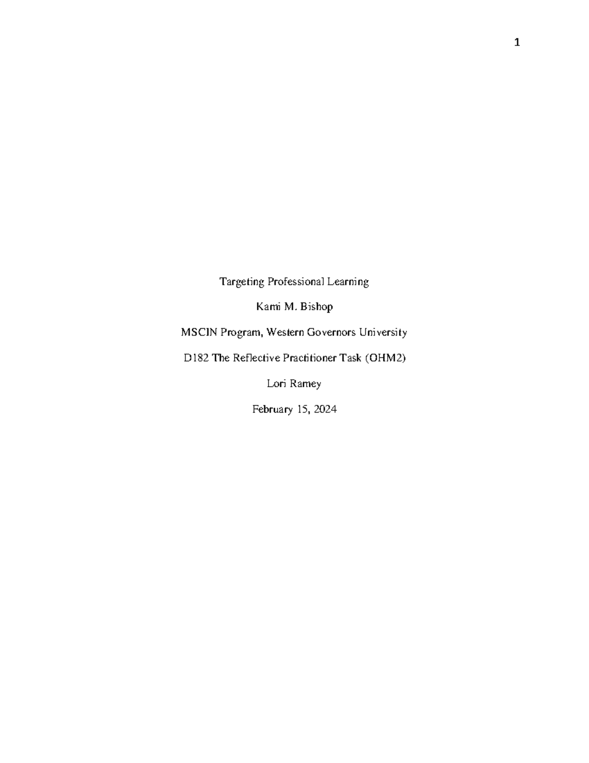 D182 - Performance Task 3 - Targeting Professional Learning Kami M. Bishop MSCIN Program ...