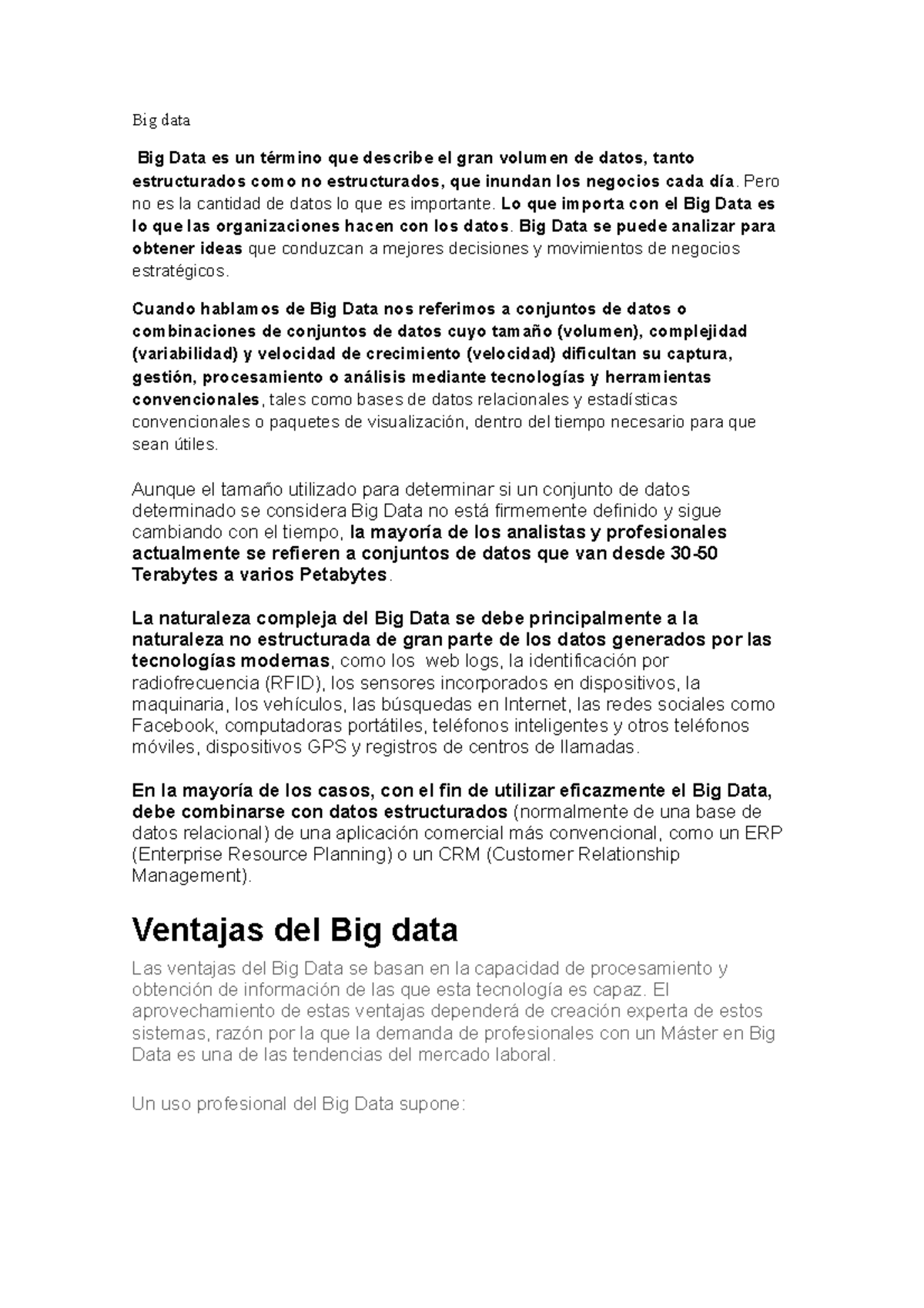 Clase 4 - Practica Sobre la Big data - Big data Big Data es un término que describe el gran ...