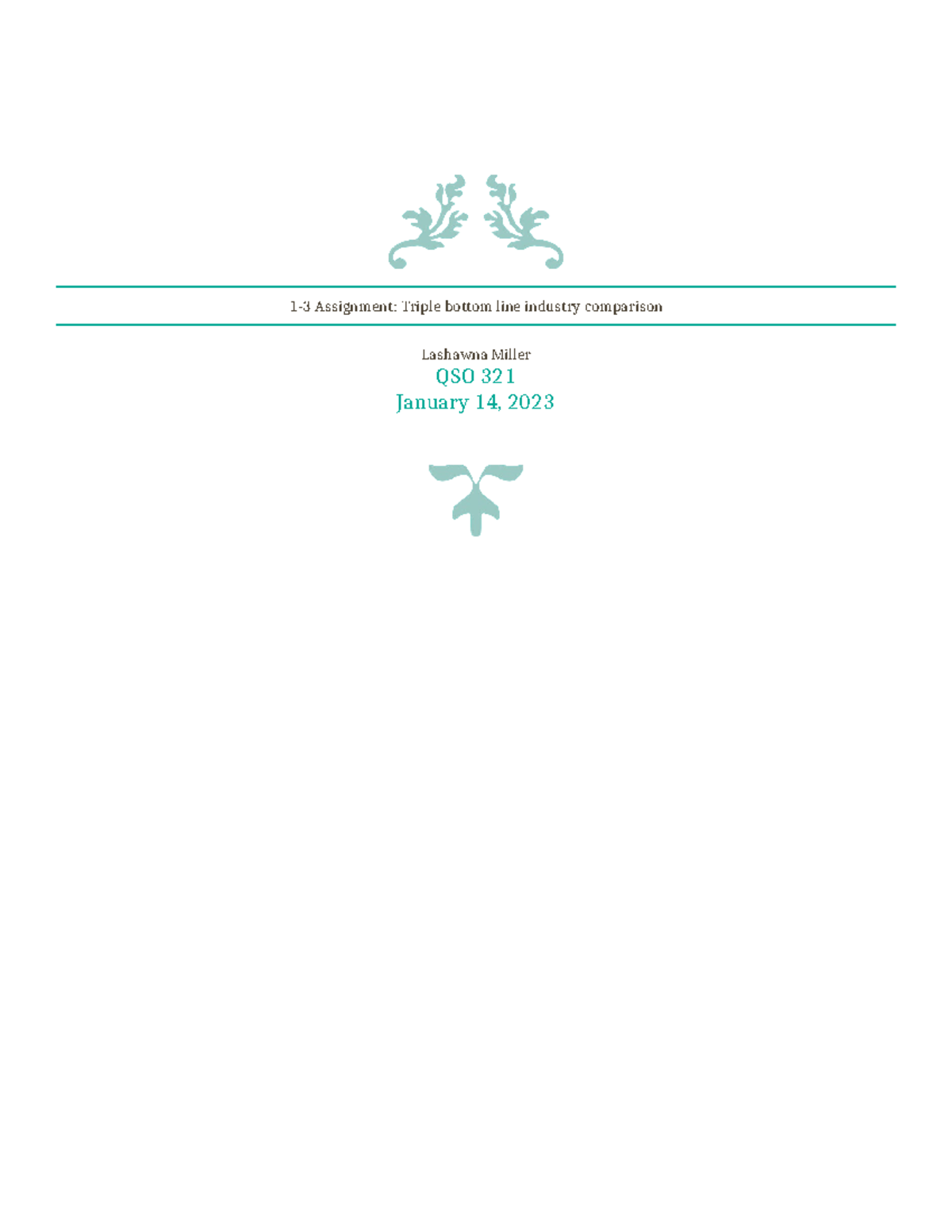 QSO 321 1-3 assignment - 1-3 Assignment: Triple bottom line industry comparison Lashawna Miller ...