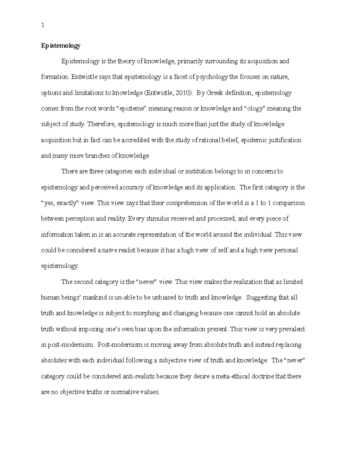 Foundations Essay - Grade: A - Epistemology Epistemology is the theory ...