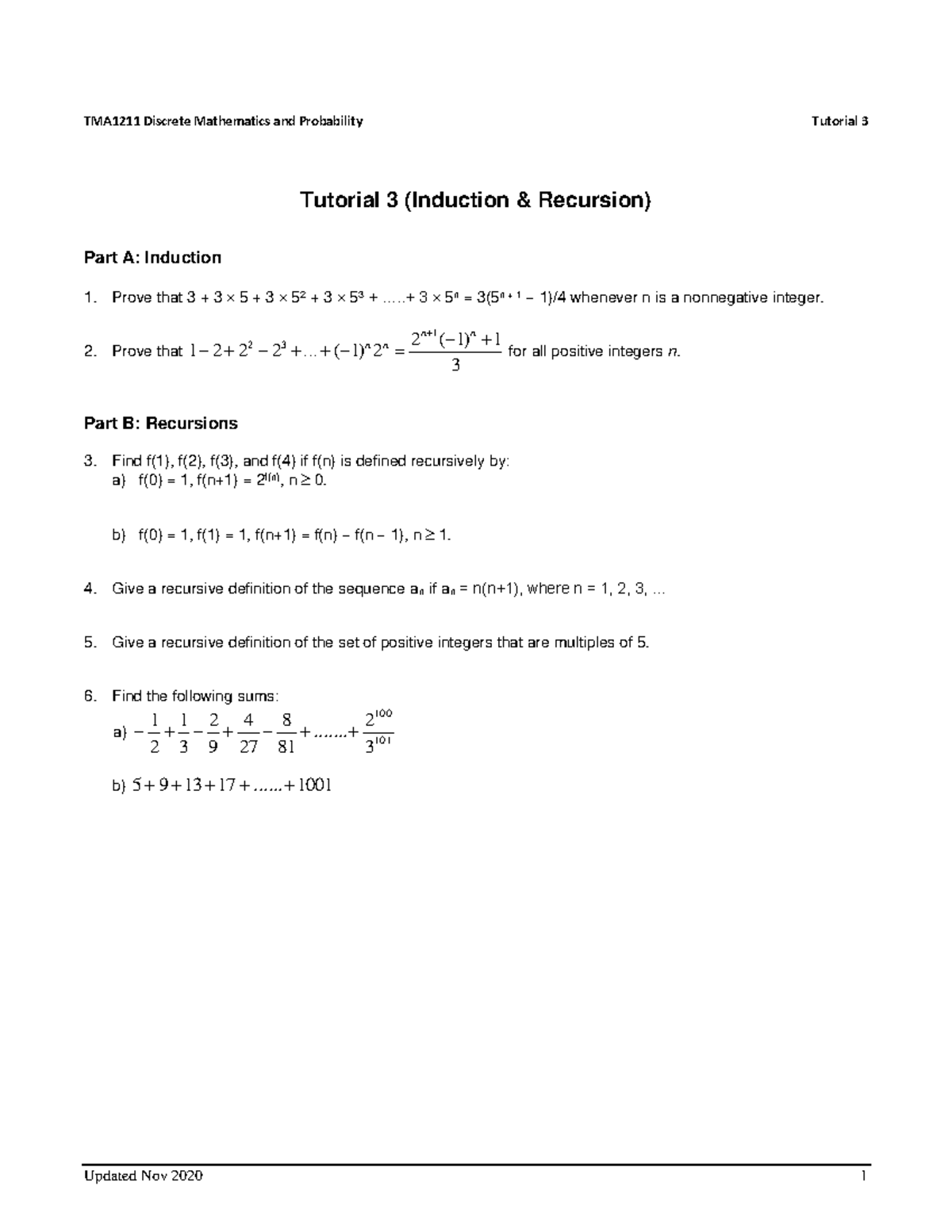 Tutorial 03 Induc Recur (updated Nov 2020) - Updated Nov 2020 1 TMA1211 Discrete Mathematics and ...
