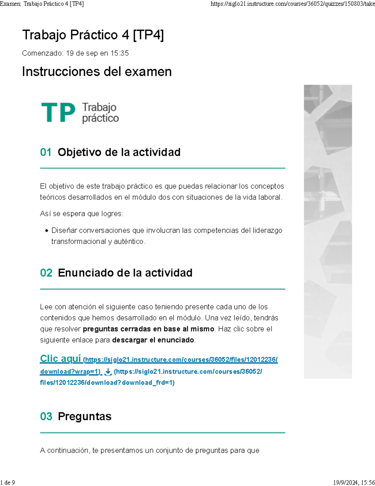 Examen Trabajo Práctico 4 [TP4] liderazgo - Trabajo Práctico 4 [TP4] Comenzado: 19 de sep en 15 ...