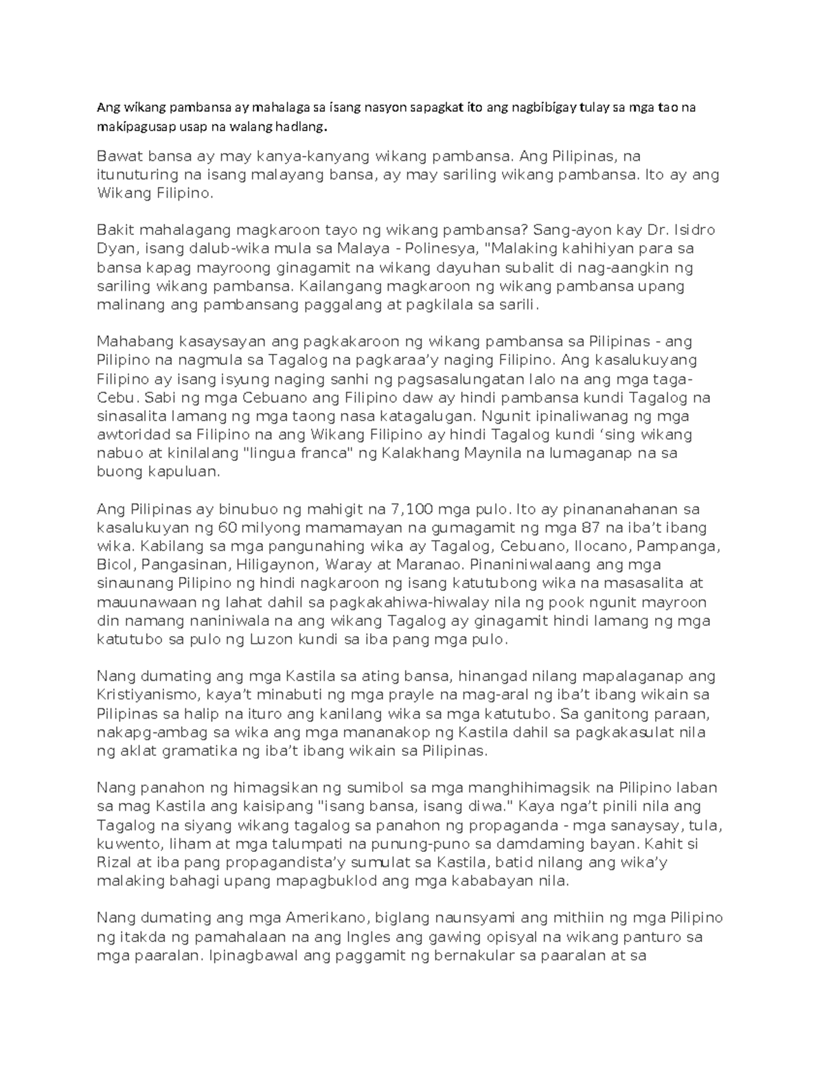 Ang wikang pambansa ay mahalaga sa isang nasyon sapagkat ito ang ...