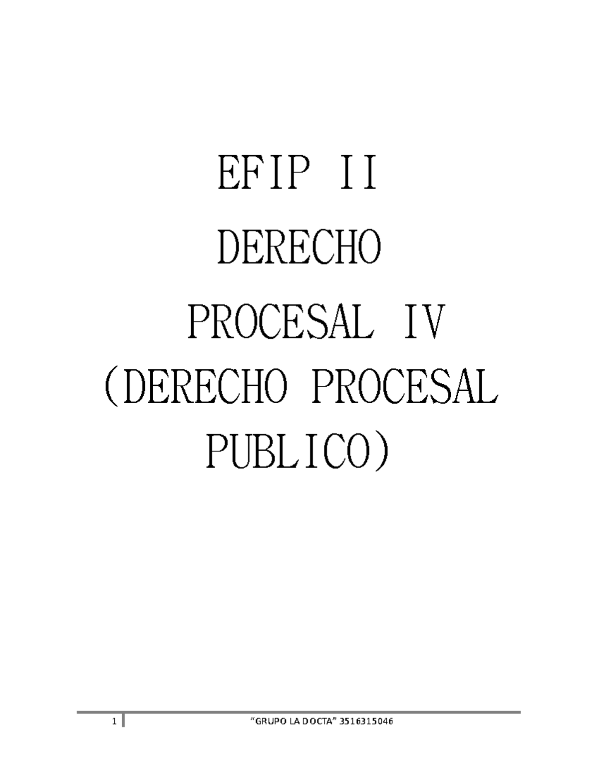 Derecho Procesal Publico - EFIP II DERECHO PROCESAL IV (DERECHO PROCESAL PUBLICO) Sub-Eje ...