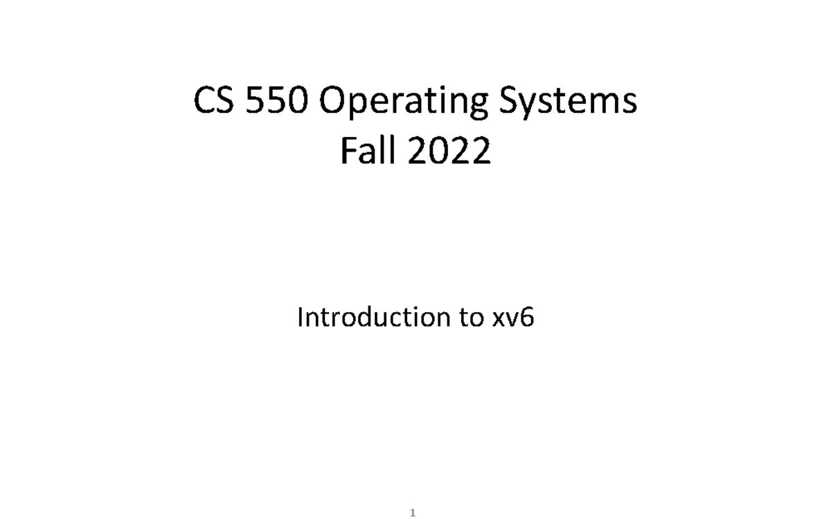 Xv6-intro - Professor - Yifan Zhang, XV6 Intro notes - CS 550 Operating ...