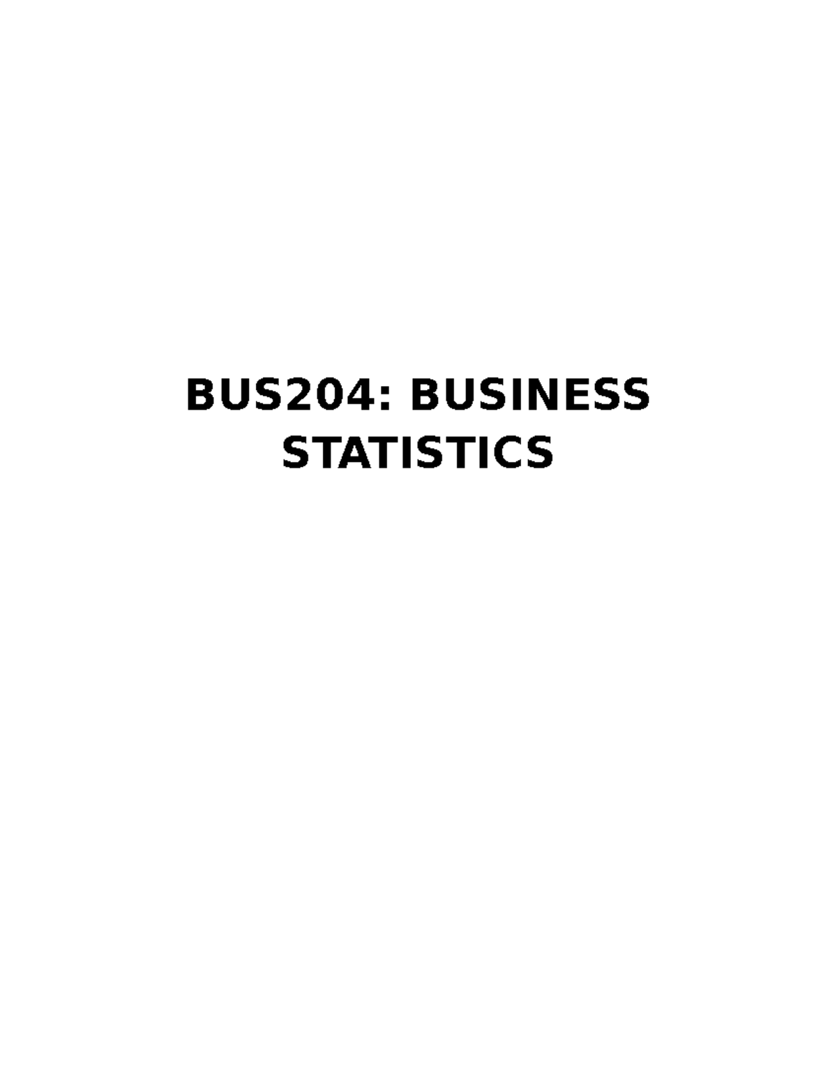 Unit 1 - Introduction to Statistical Analysis - BUS204: BUSINESS ...