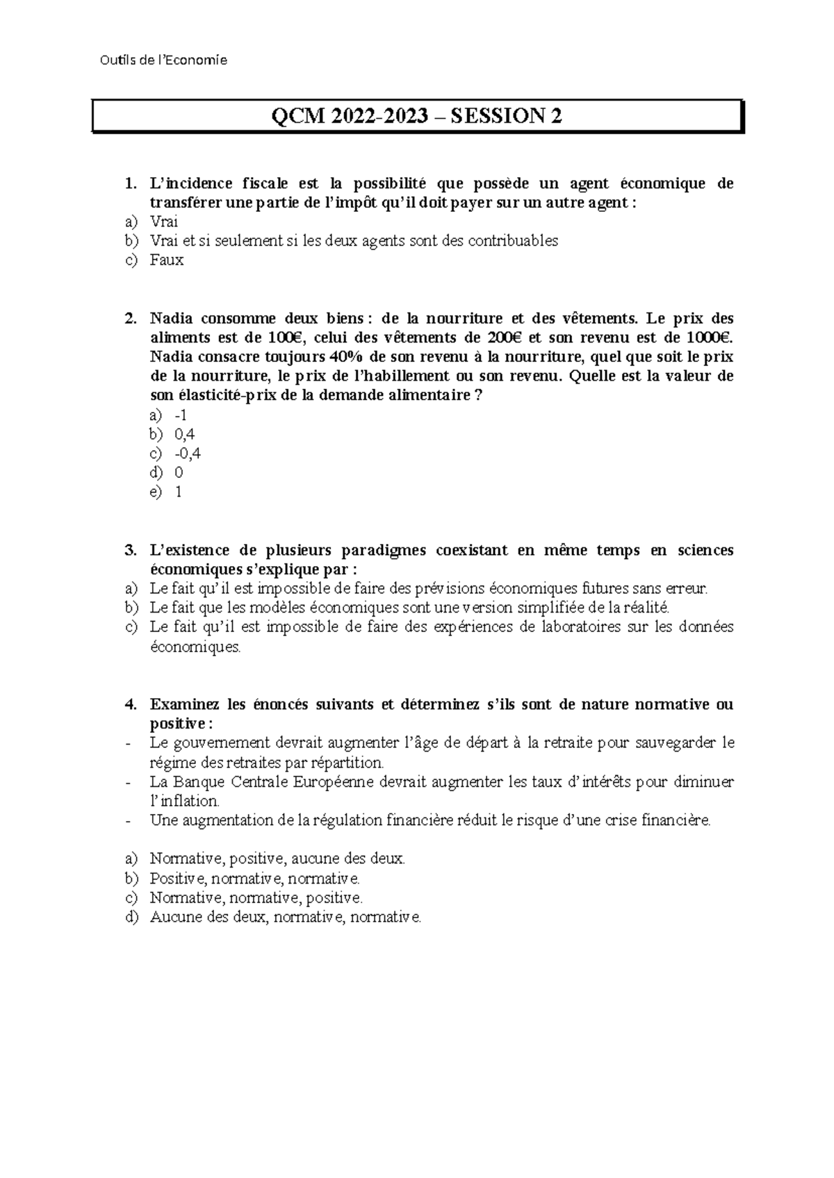 QCM 2022-2023 Session 2 - QCM 2022-2023 – SESSION 2 1. L’incidence fiscale est la possibilité ...