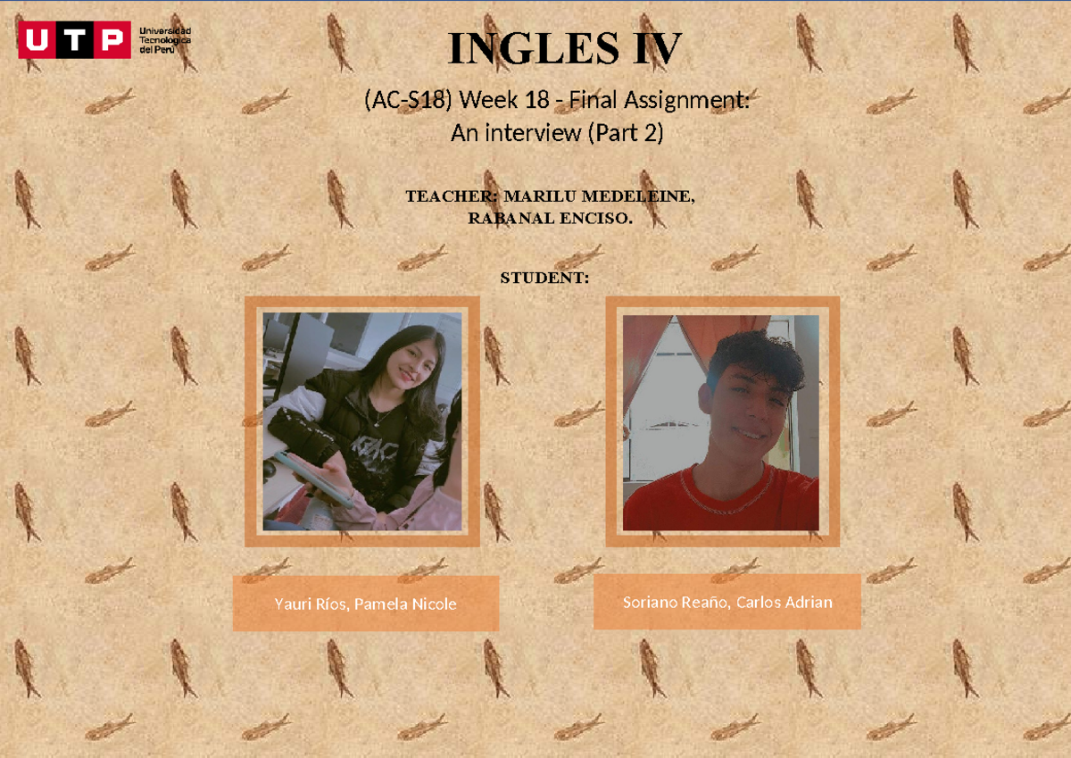 Inglés - ingles, tarea - INGLES IV (AC-S18) Week 18 - Final Assignment: An interview (Part 2 ...