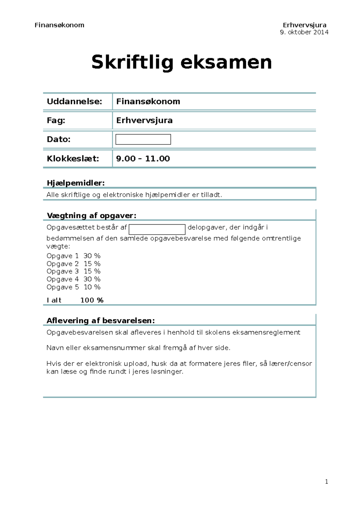 Jura oktober 2014 - Case - Finansøkonom Erhvervsjura 9. oktober 2014 Skriftlig eksamen ...