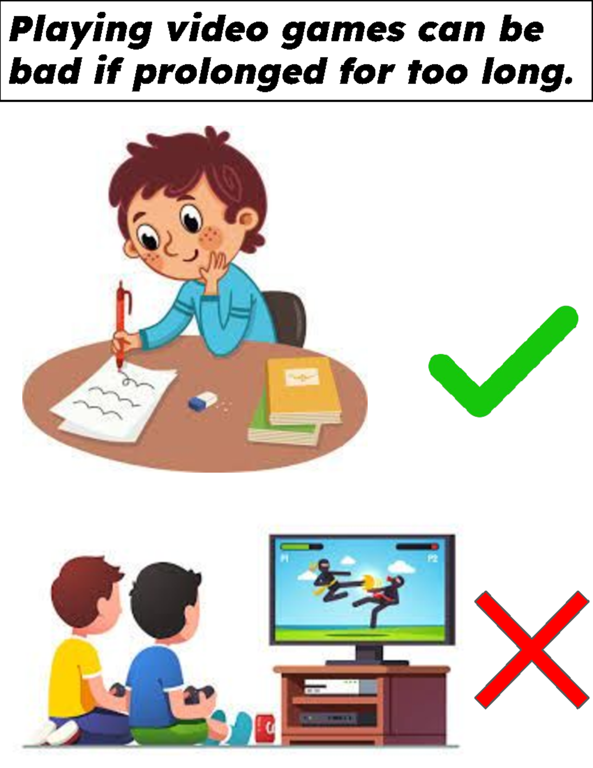 My poster - Playing video games can be bad if prolonged for too long ...