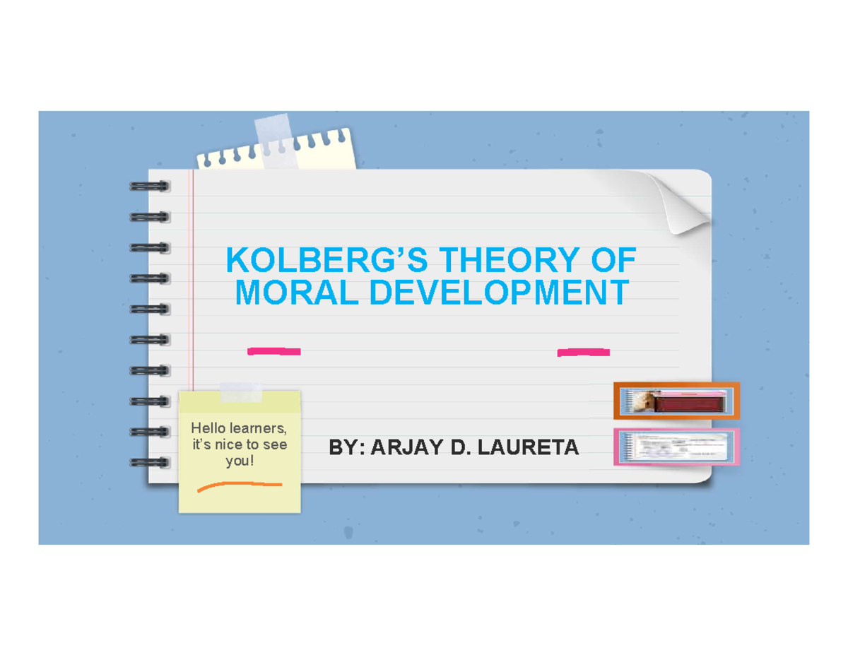 Kolberg'S Theory OF Moral Development - KOLBERG’S THEORY OF MORAL ...