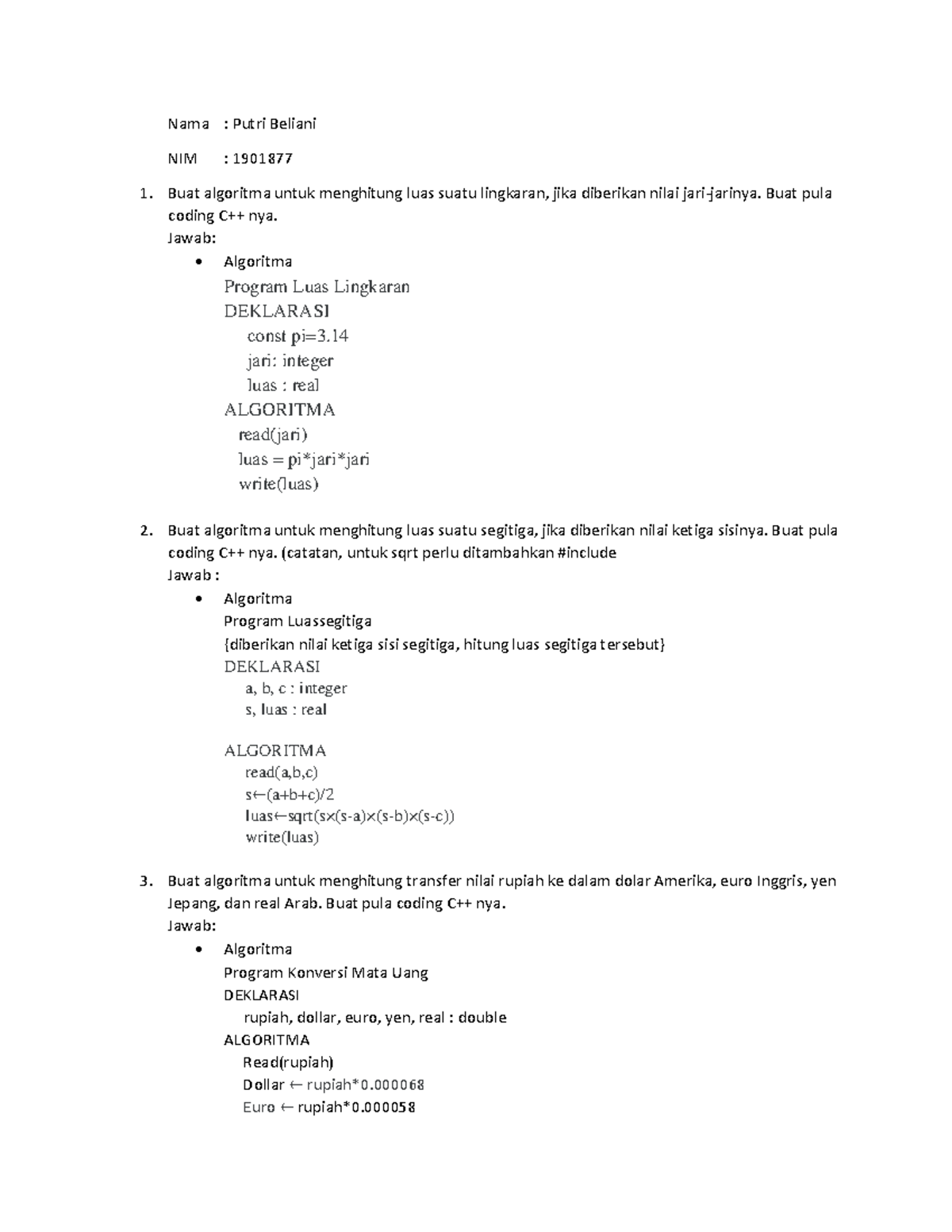 Task 5: Program on a Simple Problems - Nama : Putri Beliani NIM : 1901877 Buat algoritma untuk ...