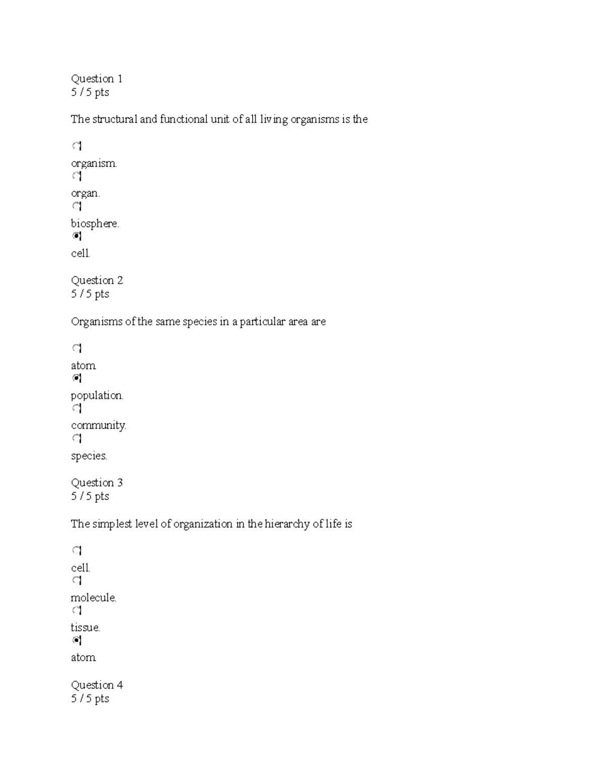 Quiz 1 biology - practice - Question 1 5 / 5 pts The structural and ...