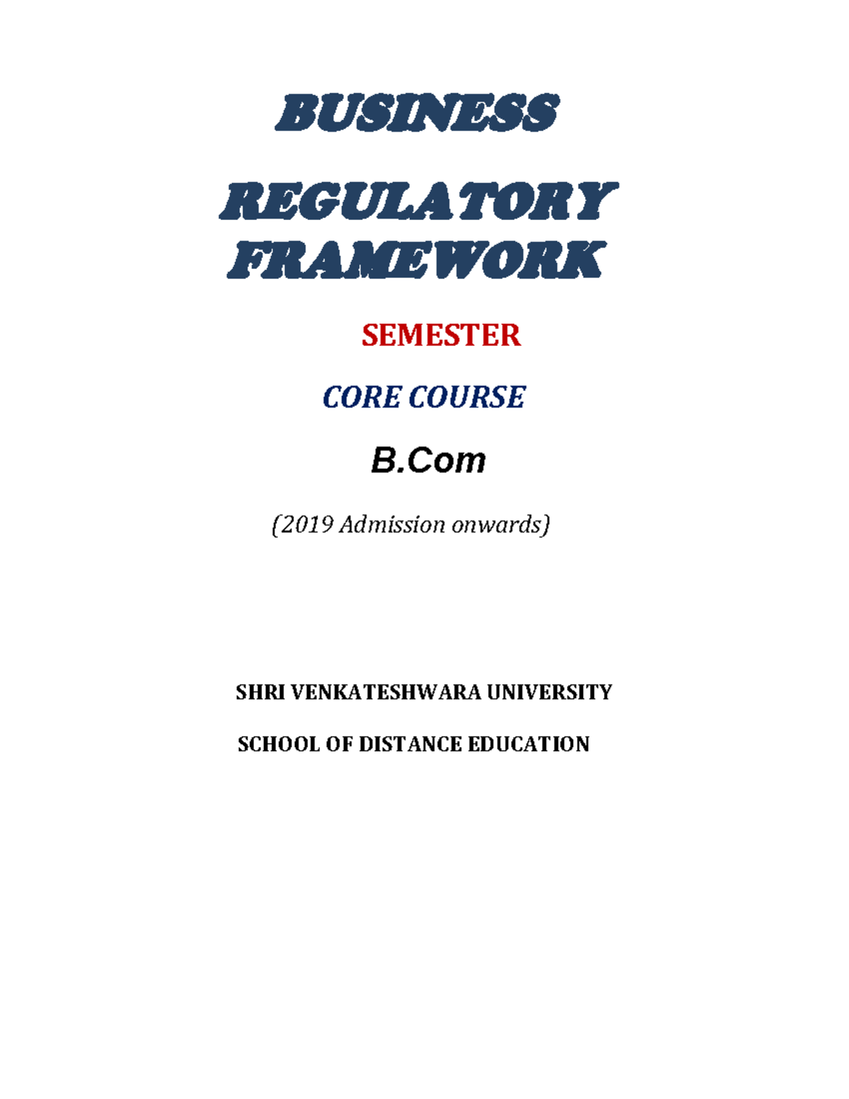 Brf unit 1 - Help - BUSINESS REGULATORY FRAMEWORK SEMESTER CORE COURSE ...