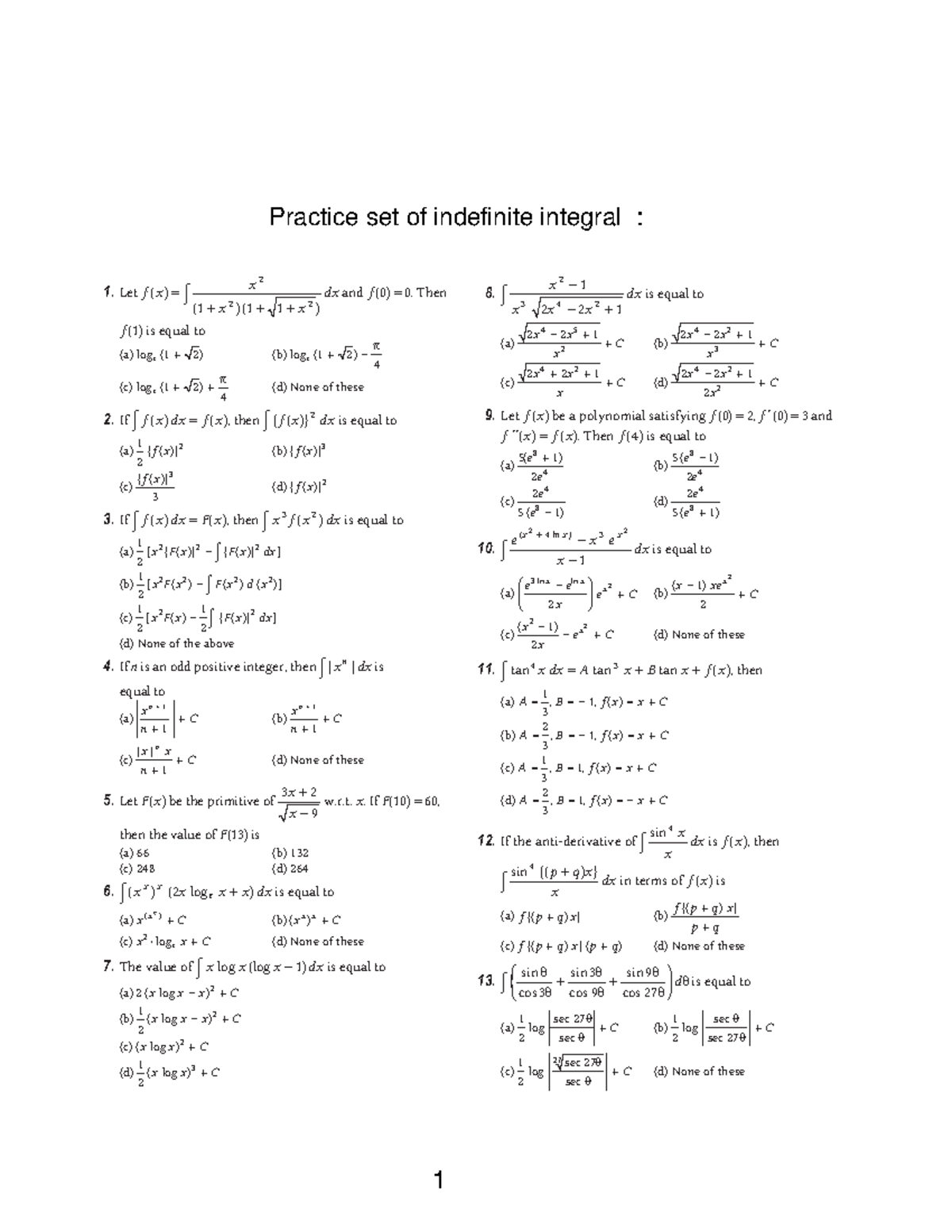 Practice set of indefinite integral with solution - 1. Let f x x x x ( ) dx ( ) ( ) = + + + ∫ 2 ...