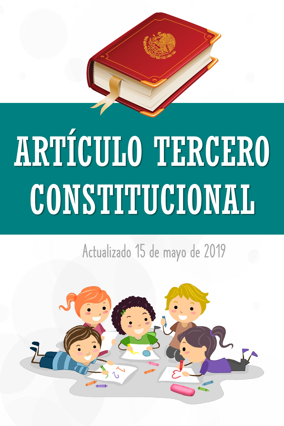 Art. tercero - Actualizado 15 de mayo de 2019 ARTÍCULO TERCERO CONSTITUCIONAL Toda persona tiene ...