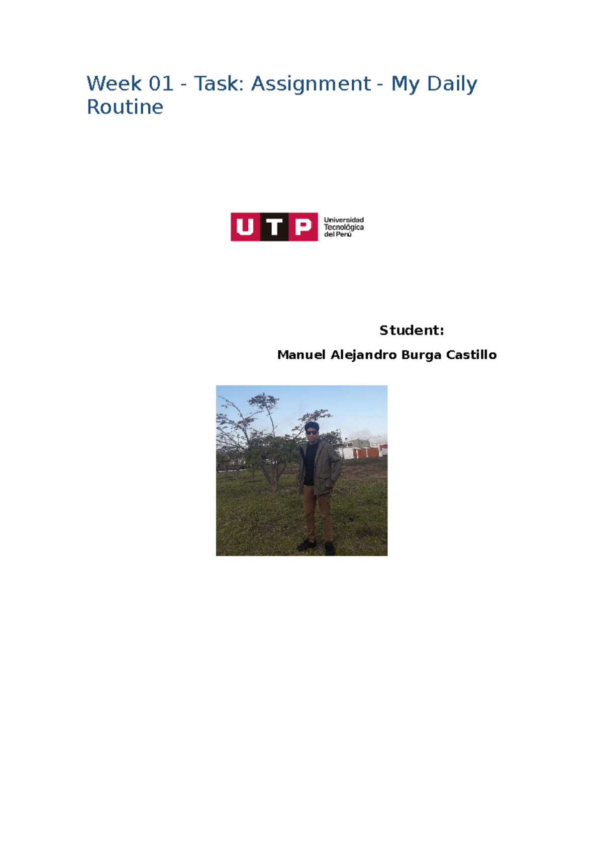 Week 1 - Olaaaaaaaaaaaa - Week 01 - Task: Assignment - My Daily Routine Student: Manuel ...