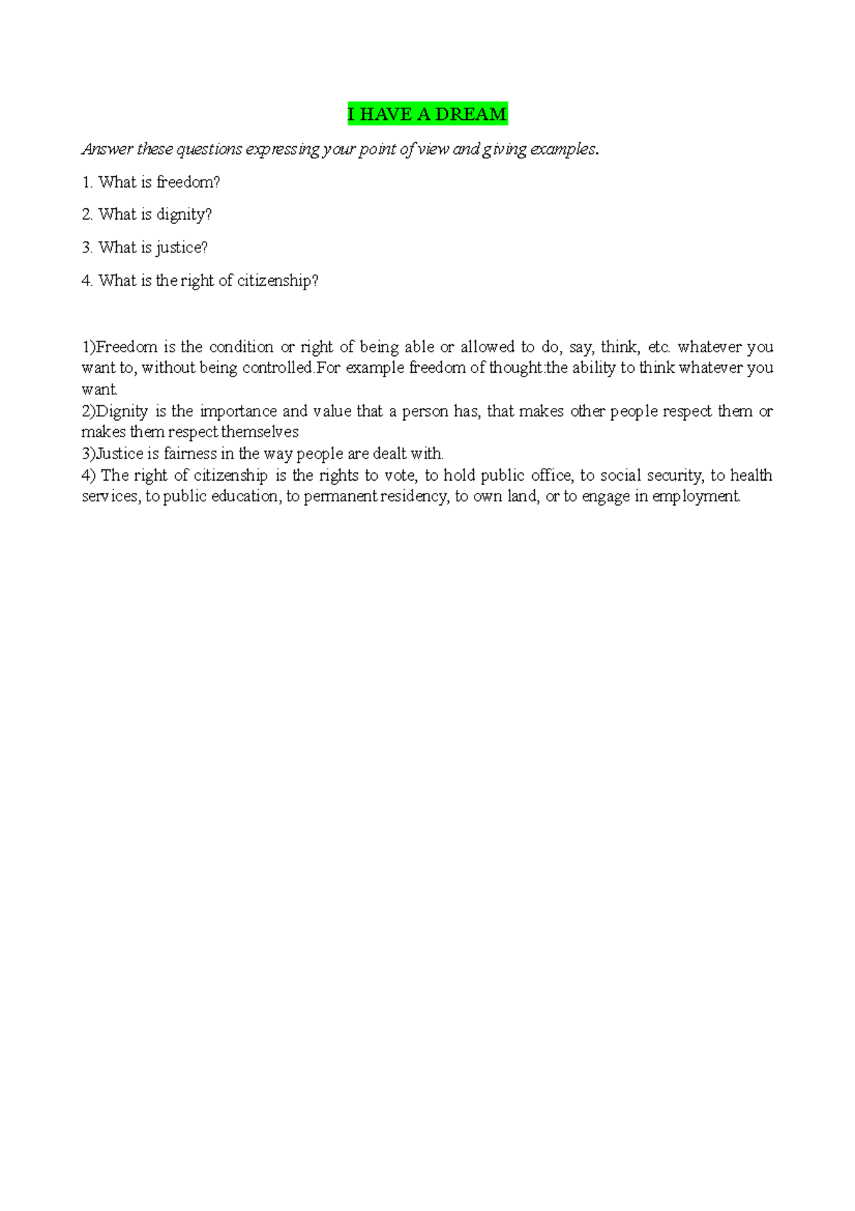 I HAVE A Dream risposte - I HAVE A DREAM Answer these questions ...