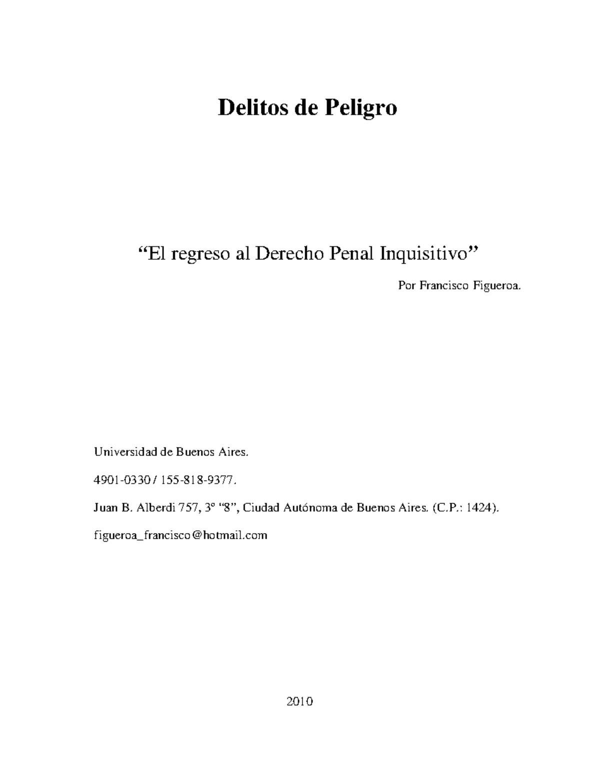 Delitos de peligro - Delitos de Peligro “El regreso al Derecho Penal Inquisitivo” Por Francisco ...