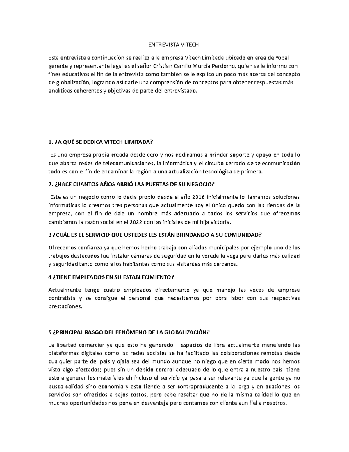 Entrevista Vitech - ENTREVISTA VITECH Esta entrevista a continuación se ...