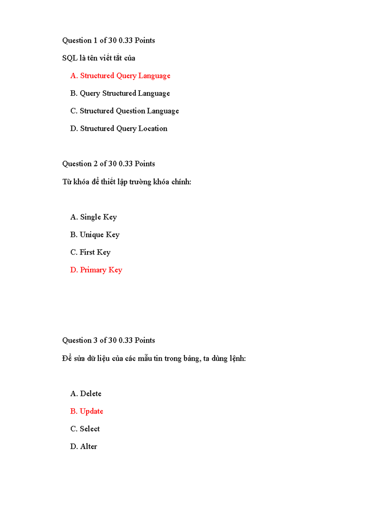 Sql nang cao - Question 1 of 30 0 Points SQL là tên viết tắt của A. Structured Query Language B ...