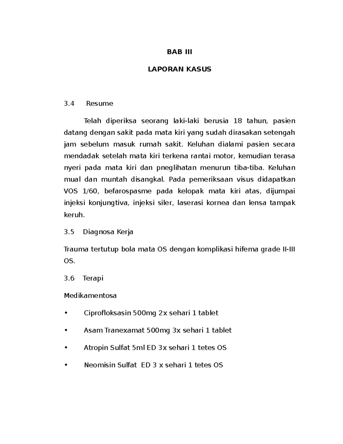 Trauma Okuli - Tatalaksana Prognosis Fotoklinis - BAB III LAPORAN KASUS ...