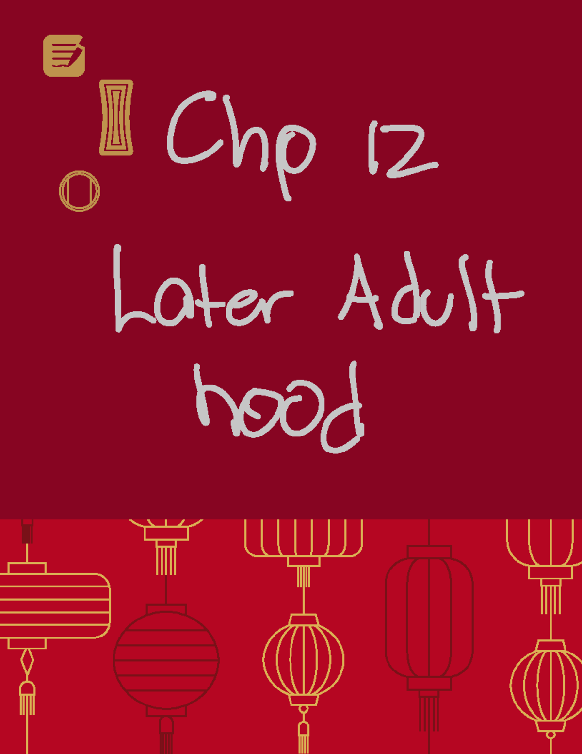 Chapter 12 Later Adulthood - Chp 12 Later Adult hood Chp 12 : Adulthooh ...