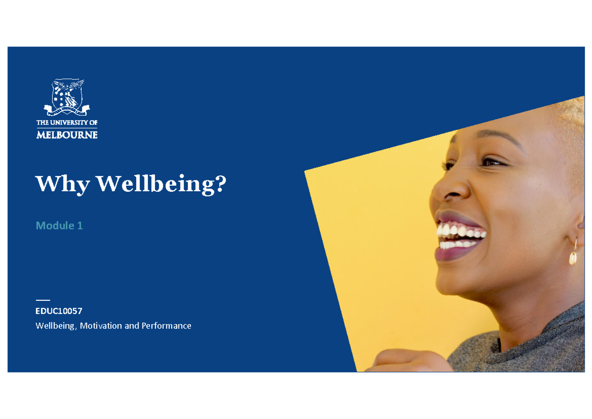 EDUC10057 2021 Module 1 Handout - Why Wellbeing? Module 1 EDUC ...