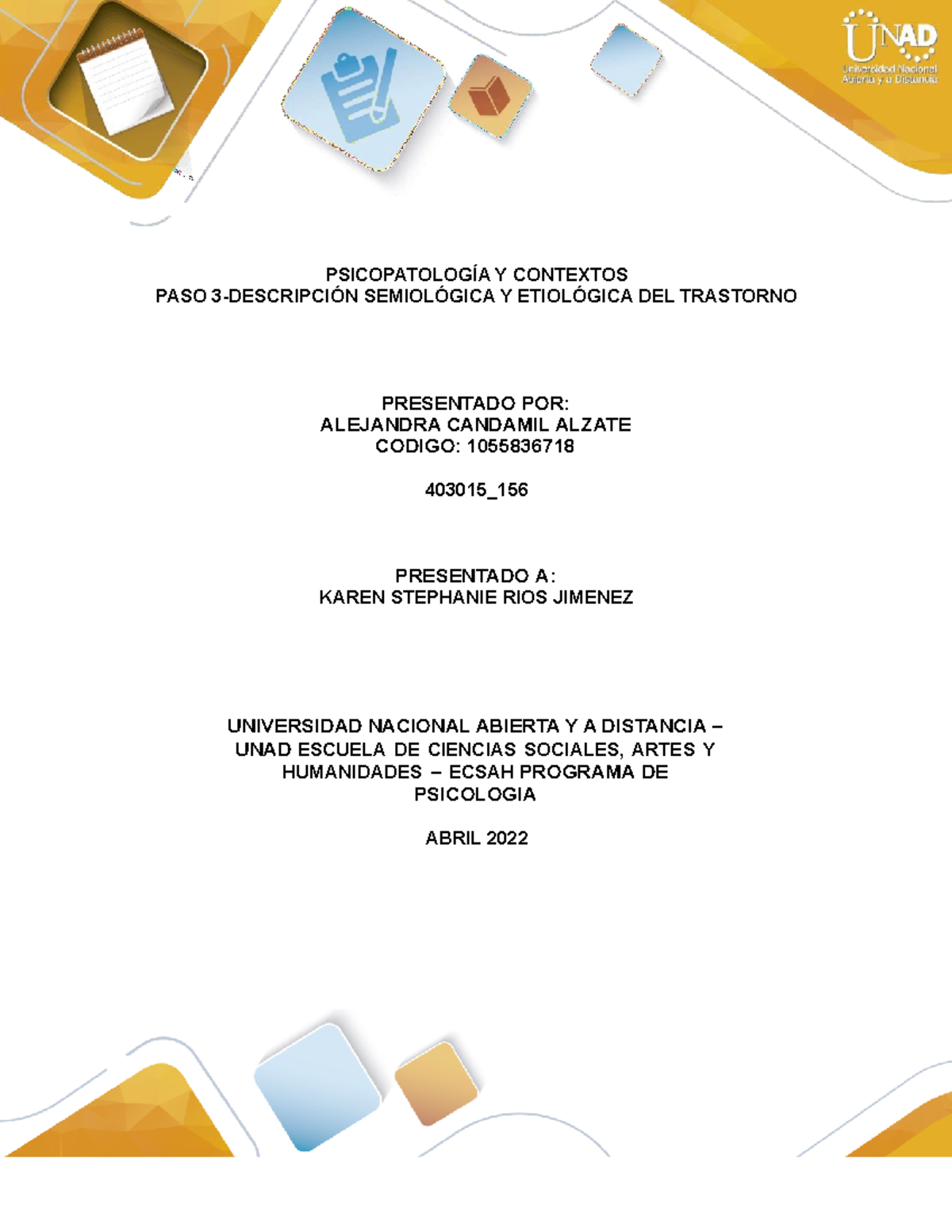 Unidad 2 - Paso 3 - Descripción semiológica y etiologica del trastorno - PSICOPATOLOGÍA Y ...