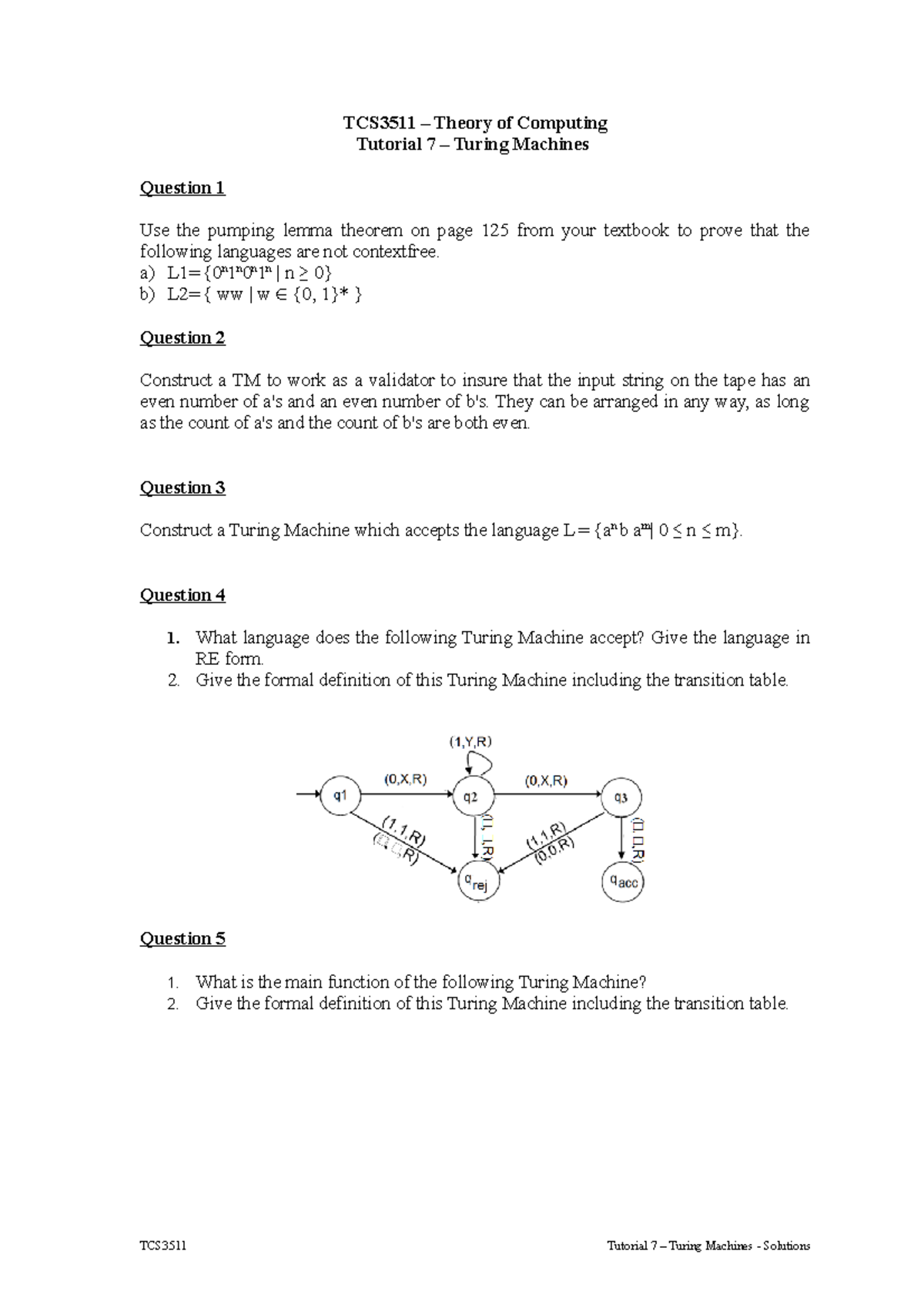 Tutorial 7 - TCS3511 Theory of Computing Tutorial 7 Turing Machines Question 1 Use the pumping ...