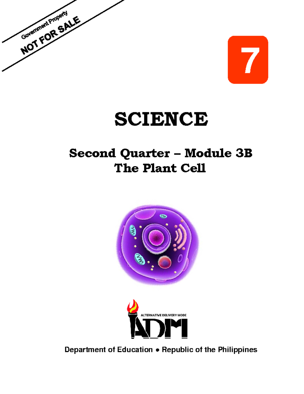 Science 7 Q2 M3B v2 - module - SCIENCE Second Quarter – Module 3B The Plant Cell Department of ...