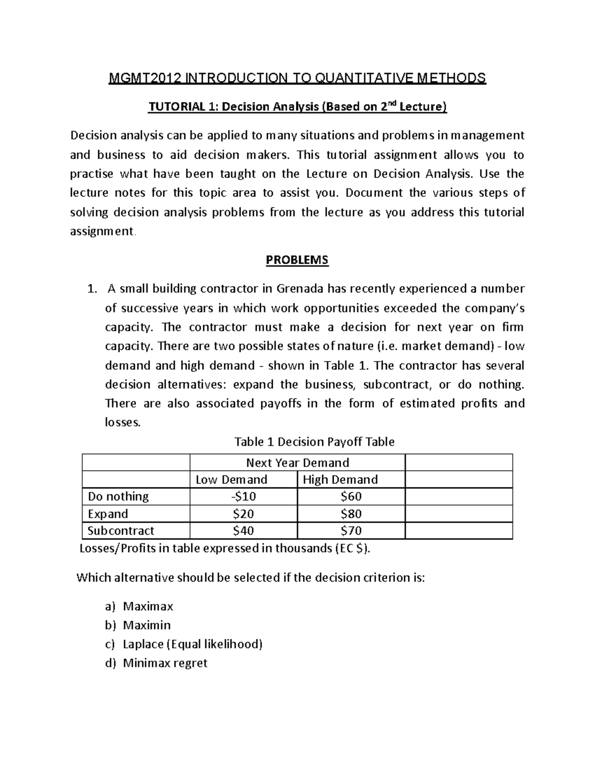 Decision Analysis - Brief practice questions - MGMT2012 INTRODUCTION TO QUANTITATIVE METHODS ...